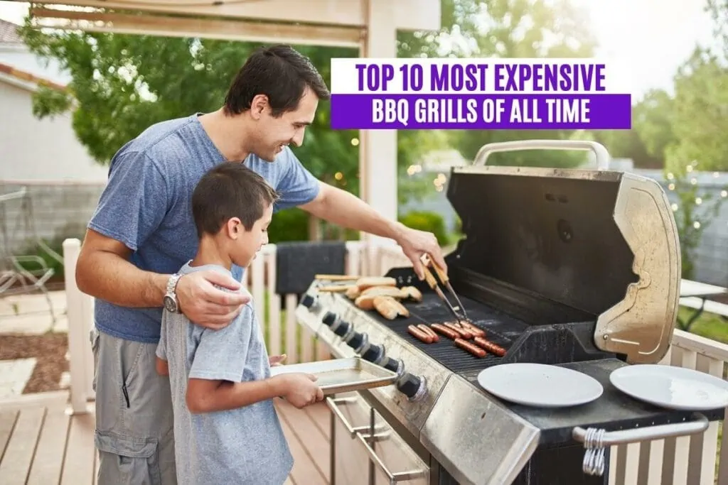 Top 10 Most Expensive BBQ Grills of All Time